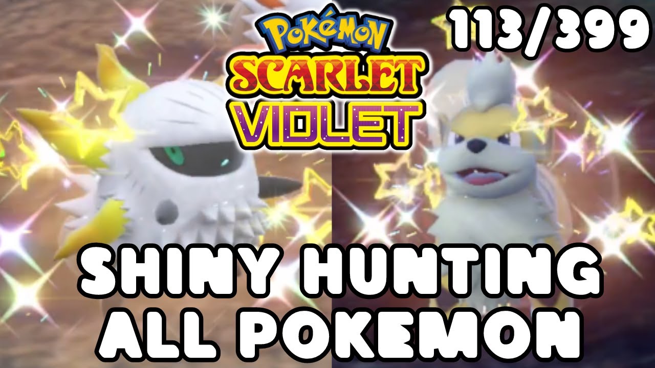 EVERY POKEMON SHINY HUNTING 113/399 for Pokemon Scarlet and Violet ...