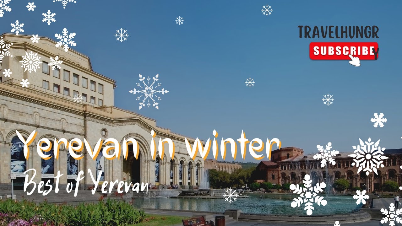 Yerevan in winter | Winter in Armenia | Armenia | Best of Yerevan - YouTube