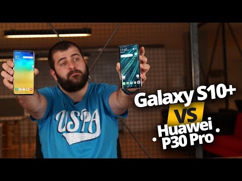 Huawei P30 Pro vs Galaxy S10 Plus karşı karşıya! Taht kimin olacak?