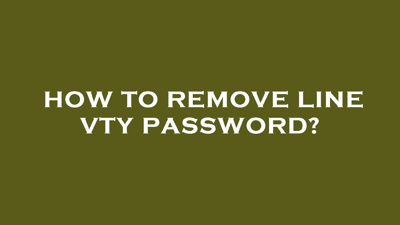 How to remove line vty password? - YouTube