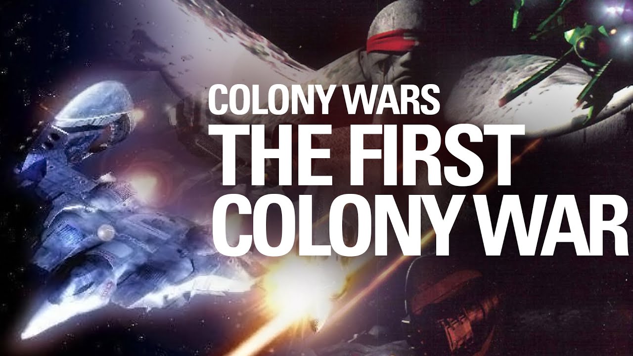 Colony Wars - The First Colony War - YouTube