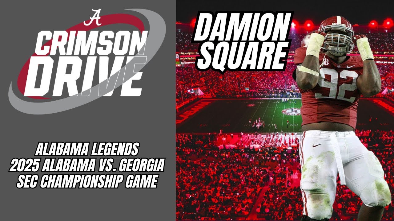 Alabama Football Legends - Damion Square on Crimson Drive - 12-2-25 ...