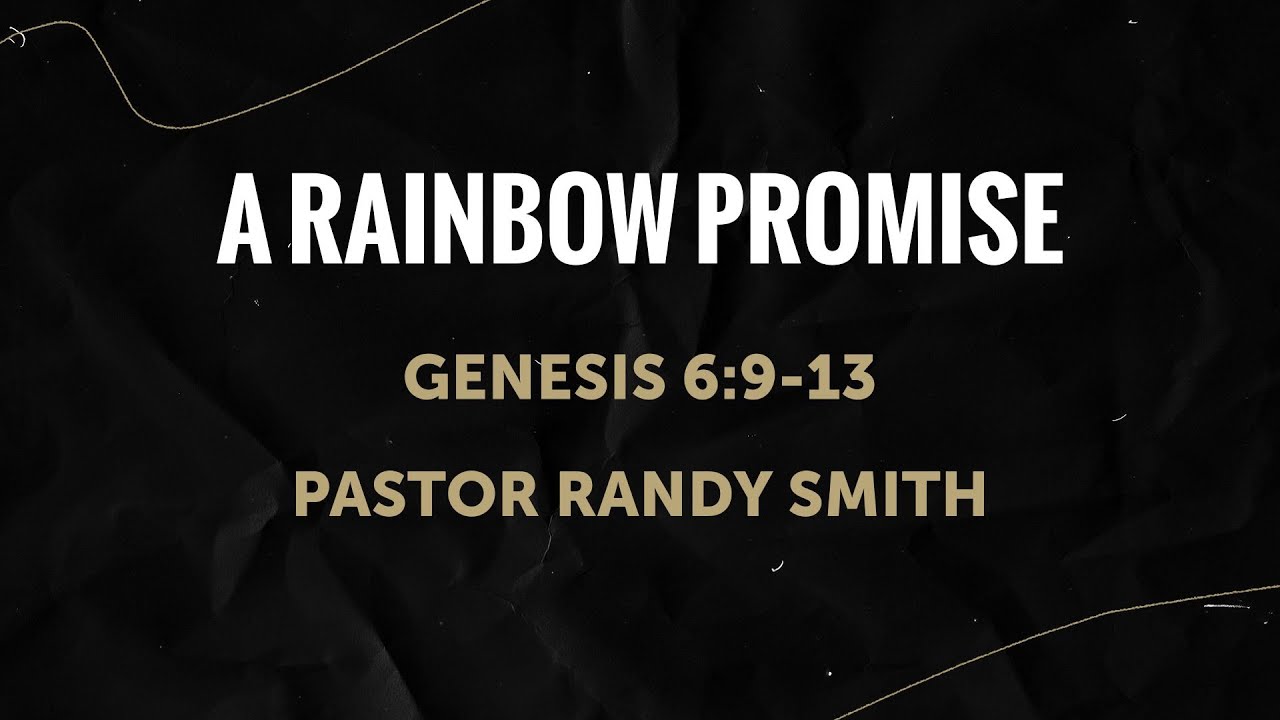 January 28, 2024 Pastor Randy Smith - A Rainbow Promise - YouTube