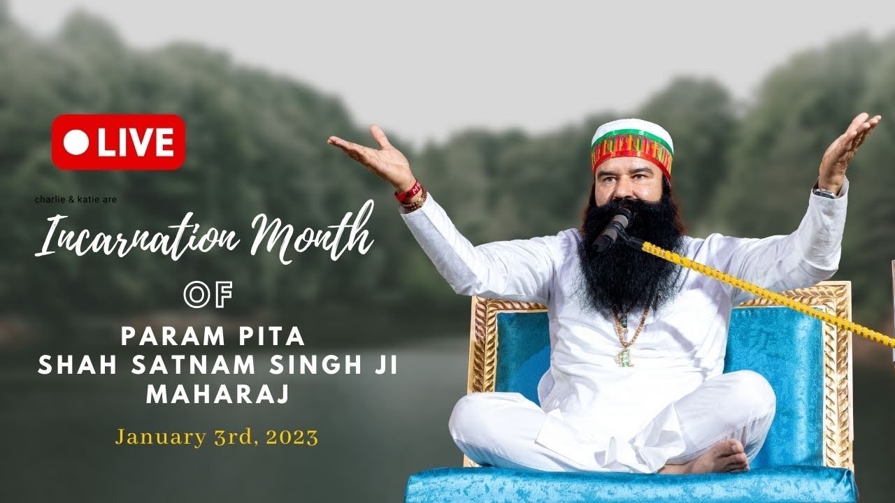 3 Jan. 2023 | Incarnation Month Of Param Pita Shah Satnam Singh Ji ...