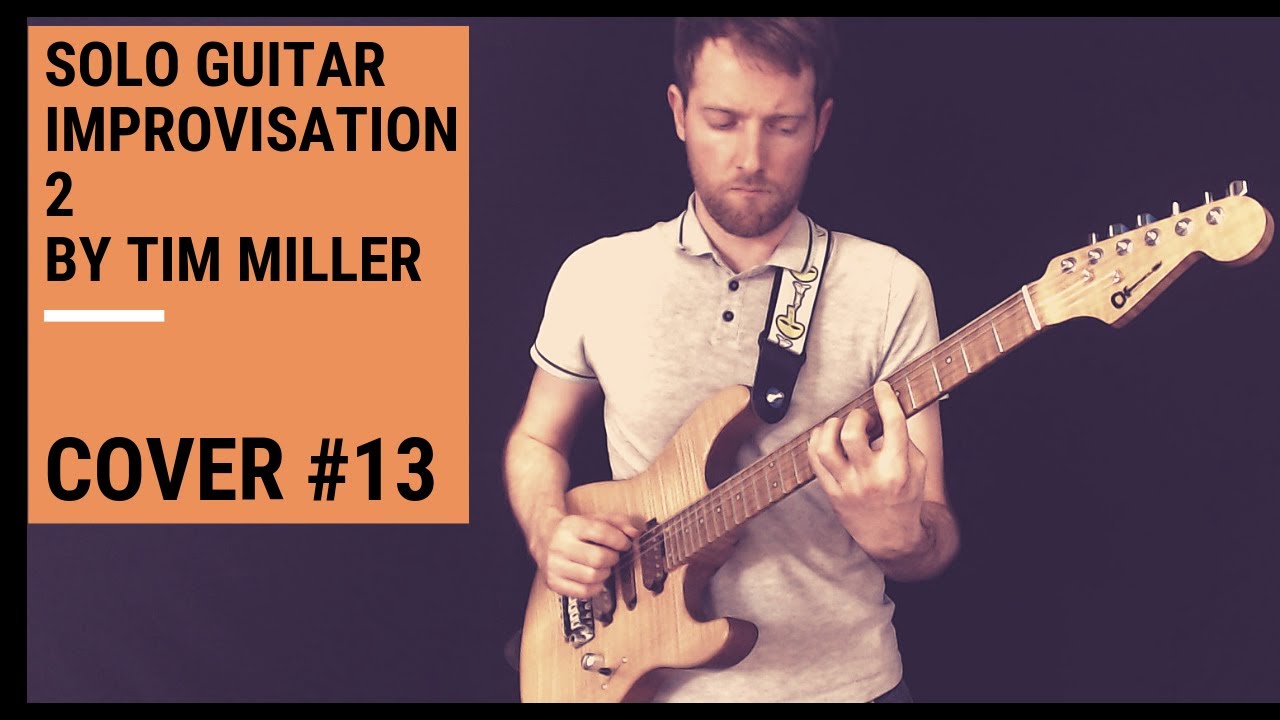 SOLO GUITAR IMPROVISATION 2 (+TAB) BY TIM MILLER - YouTube