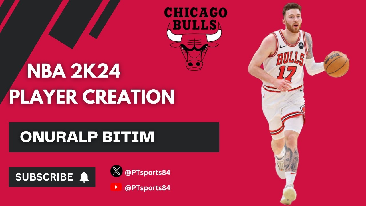 Onuralp Bitim - Chicago Bulls - #nba2k24 Player Creation #chicagobulls ...