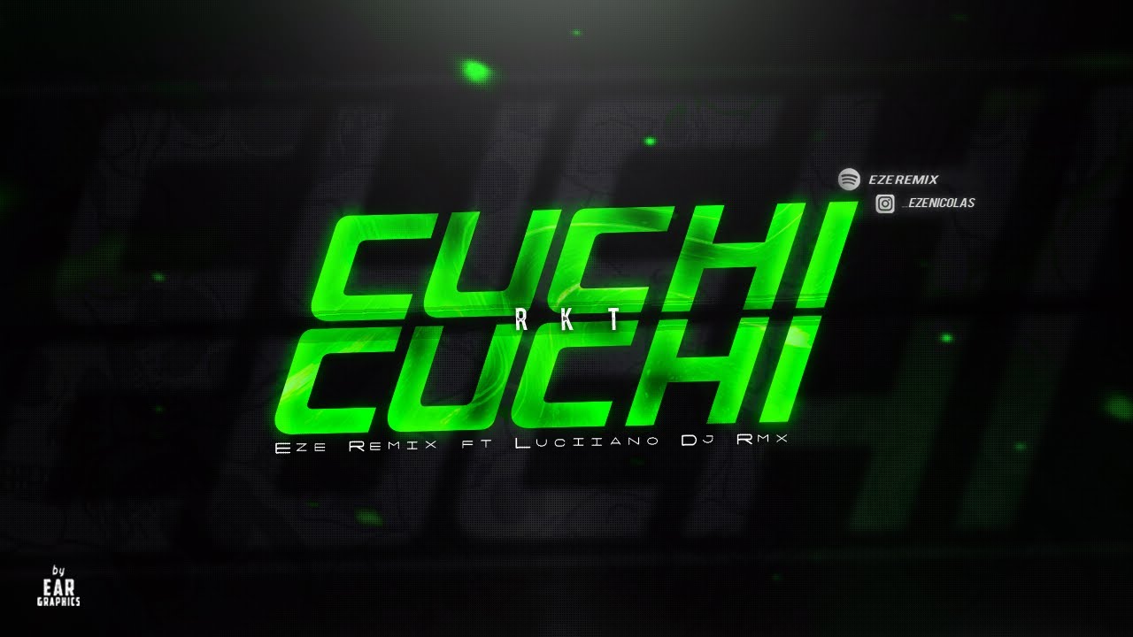 CUCHI CUCHI - EZE REMIX LUCIIANO DJ RMX - RKT - - YouTube