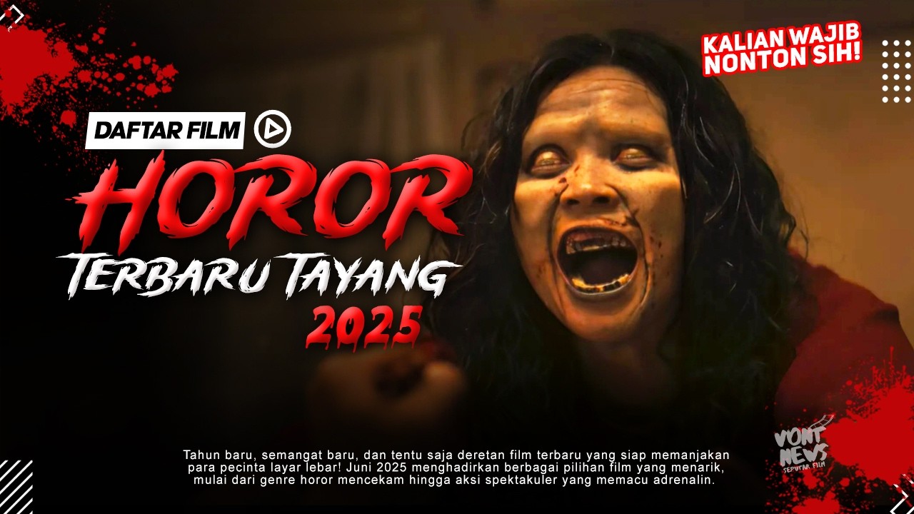 6 Film Horor Terbaru 2025 yang Bikin Merinding! Wajib Masuk Watchlist ...
