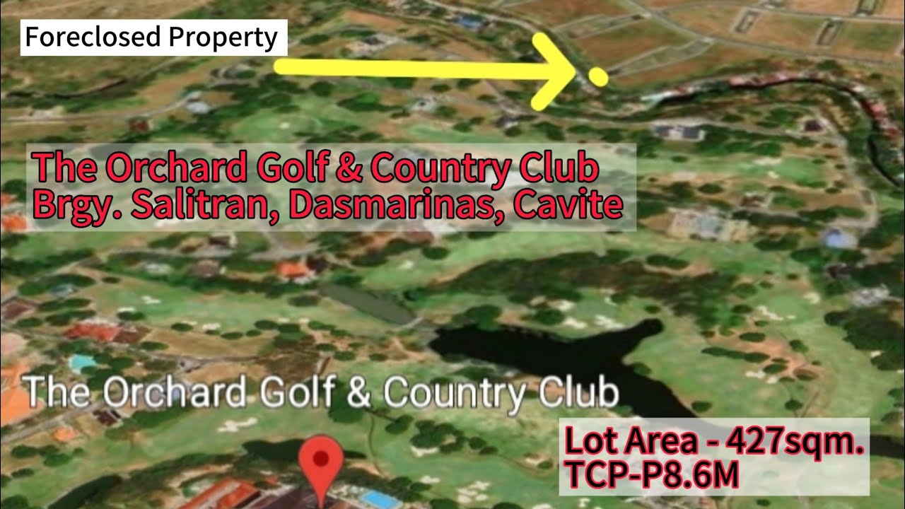 The Orchard Golf & Country Club Brgy Salitran Dasma Cavite LA-427sqm ...