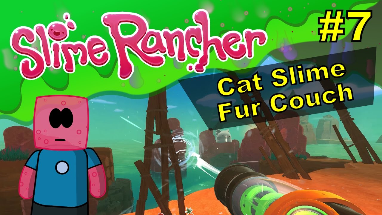 Slime Rancher #7 | Cat Slime Fur Couch - YouTube