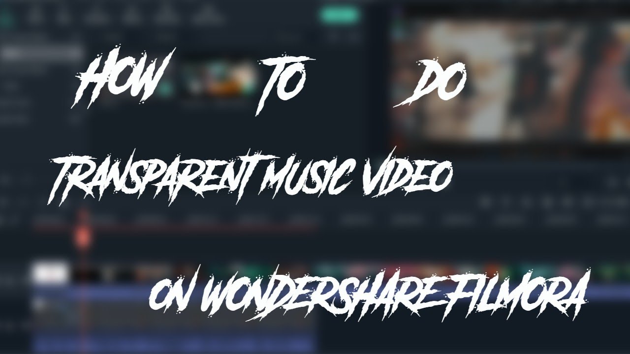 Transparent Music Video - Wondershare Filmora 2021 ! - YouTube