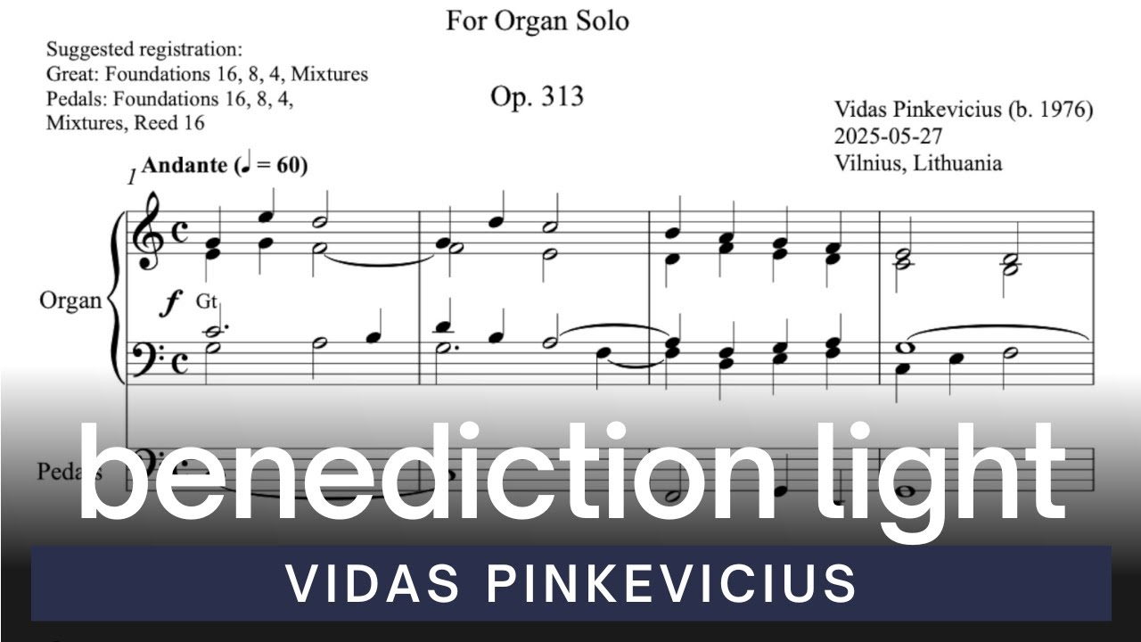 Vidas Pinkevicius - Benediction Light, Op. 313 (Organ Solo) - YouTube
