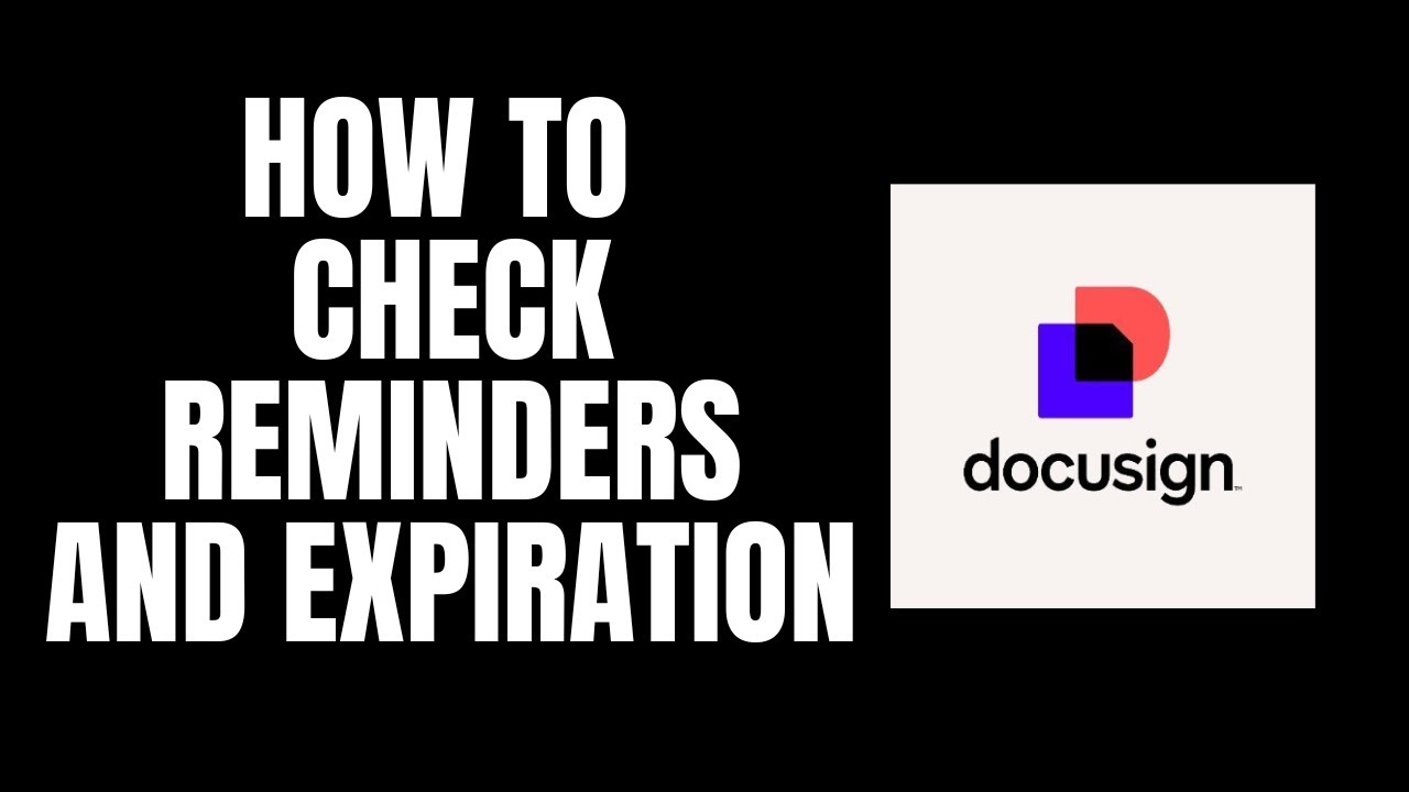 How To Check Reminders And Expiration DocuSign Tutorials - YouTube