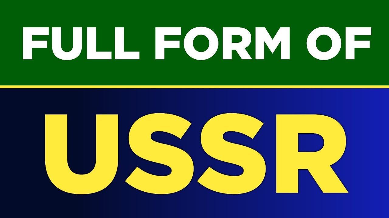 Full form of USSR | USSR ka full form kya hai | USSR full form | Free ...
