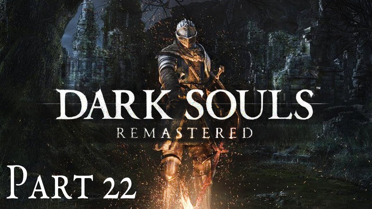 FOUR KINGS - DARK SOULS REMASTERED WALKTHROUGH PART 22 - YouTube