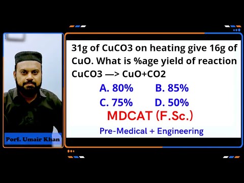 31g of CuCO3 on heating give 16g of CuO. what is %age yield of reaction ...