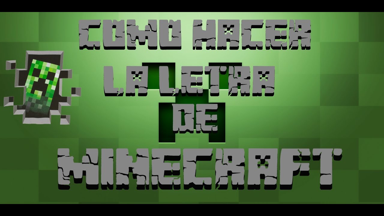como hacer la letra de (minecraft) - YouTube