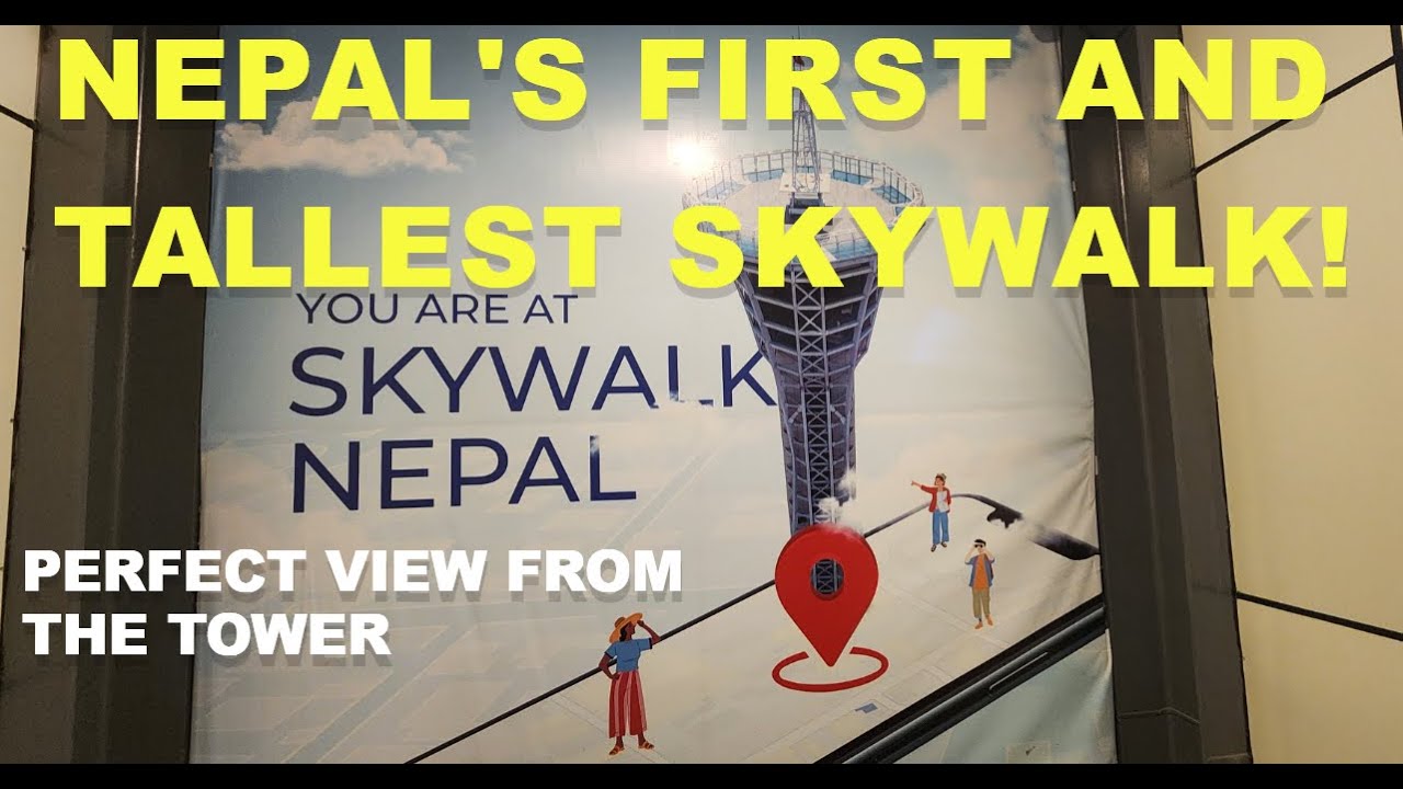 Nepal's first and tallest SKYWALK || Amazing view of Kathmandu || Mayor ...
