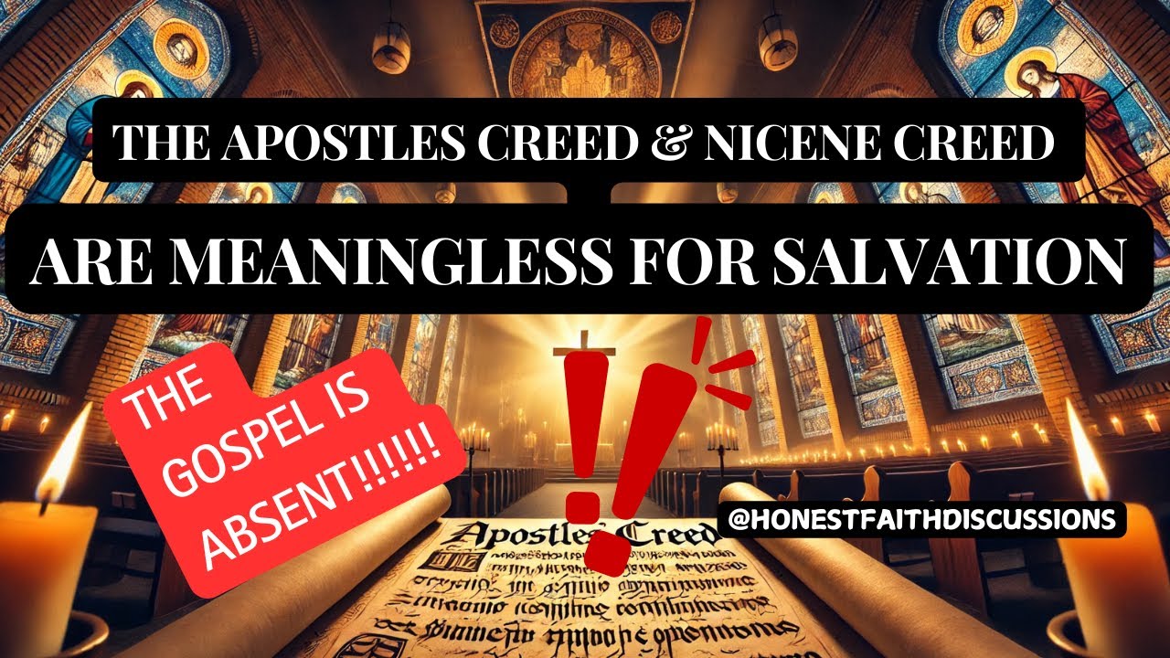 Apostles Creed & Nicene Creed - Meaningless for Salvation!!!! - YouTube