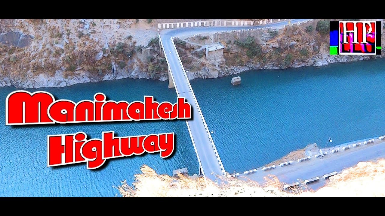 Bharmour Chamba Manimahesh Highway Amazing Video - YouTube