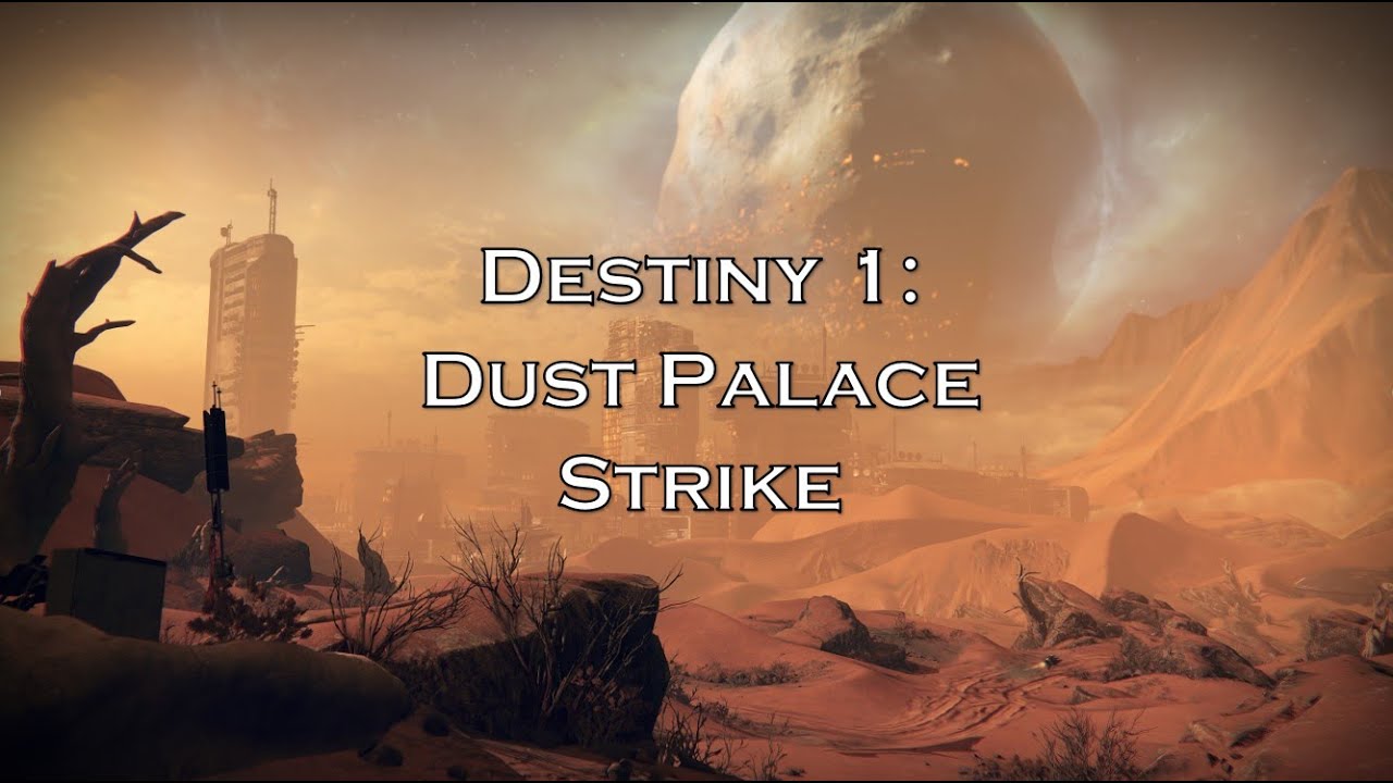 Destiny 1: Dust Palace Strike - YouTube