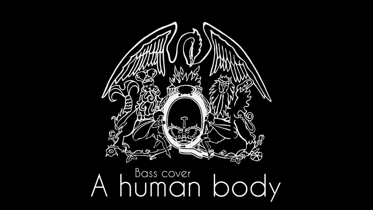 Queen - A Human Body °Bass Cover - YouTube
