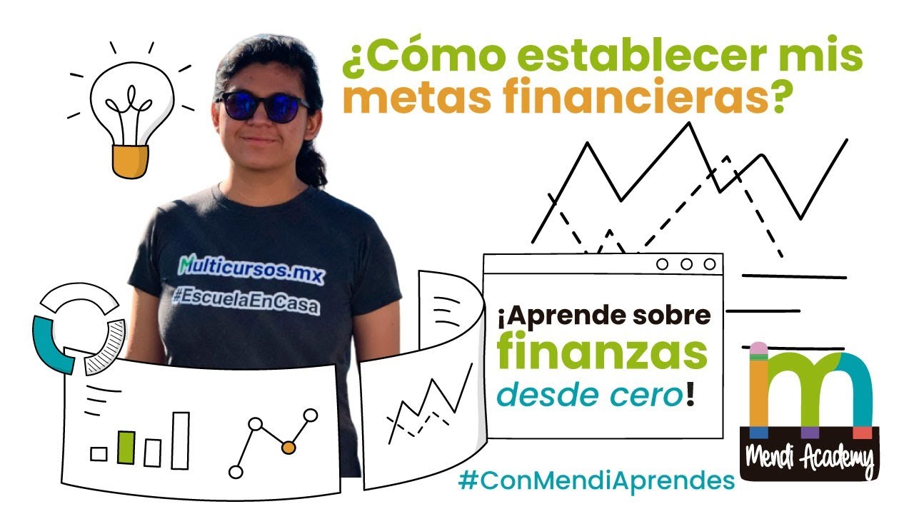 Cómo establecer mis metas financieras | Curso de finanzas #MendiAcademy ...