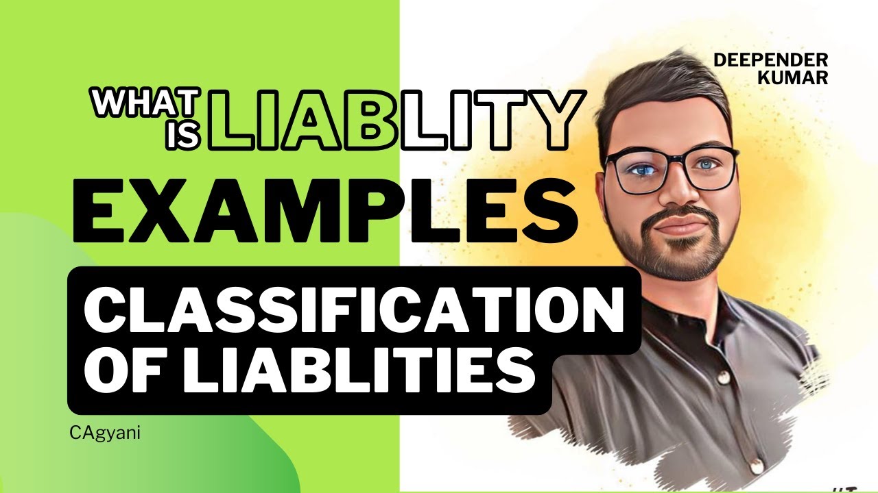What is a Liability? Liability Kya Hoti Hai? Classification of ...