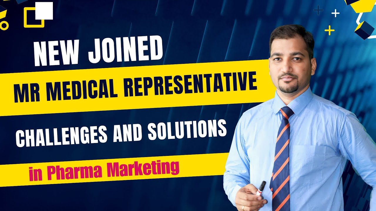 New Joined MR Medical Representative Challenges and Solutions in Pharma Marketing - YouTube