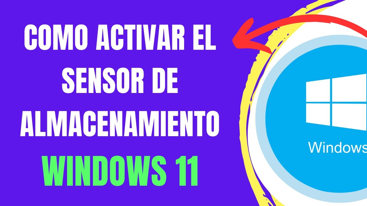 COMO ACTIVAR EL SENSOR DE ALMACENAMIENTO WINDOWS 11 - YouTube