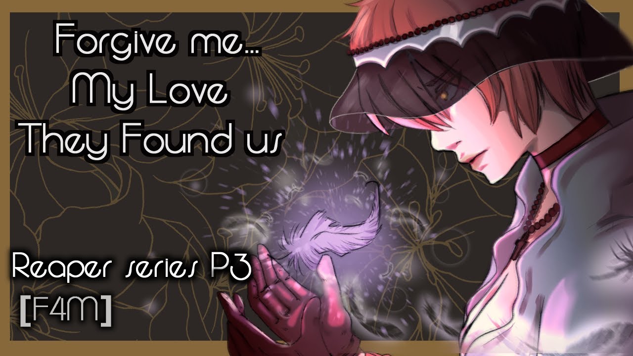 Reaper Decides To Save You [ PART 3 ][ Reaper X Male Listener ][ F4M ...