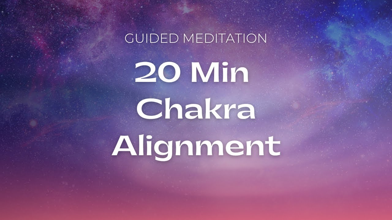 20 Minute Chakra Alignment Meditation - YouTube