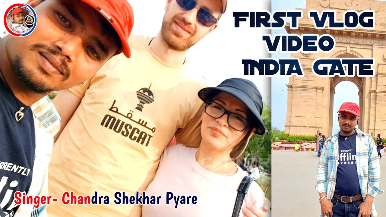 My First VL0G #video || INDIA GATE || 2024 #Chandra_Shekhar_Pyare - YouTube