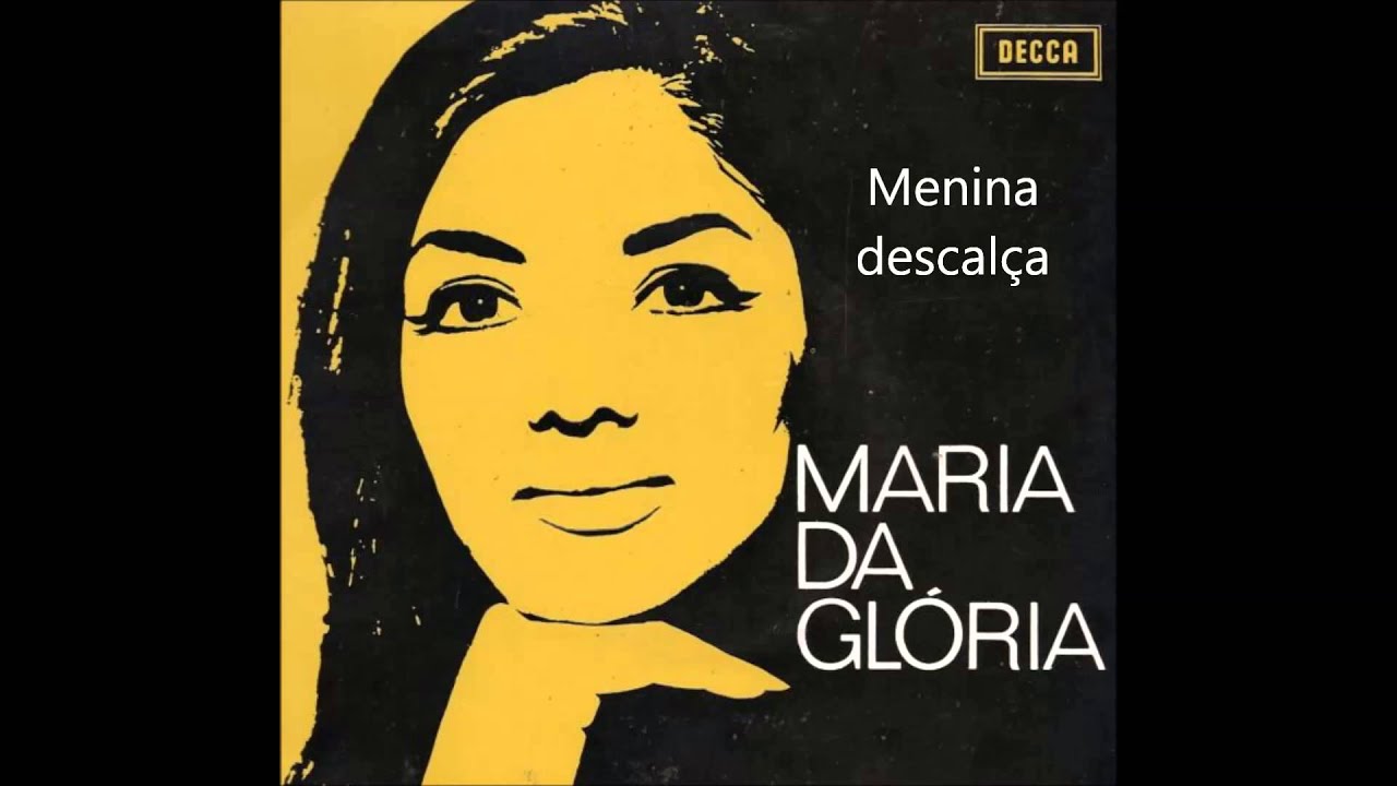 Maria da Glória - Menina descalça - YouTube