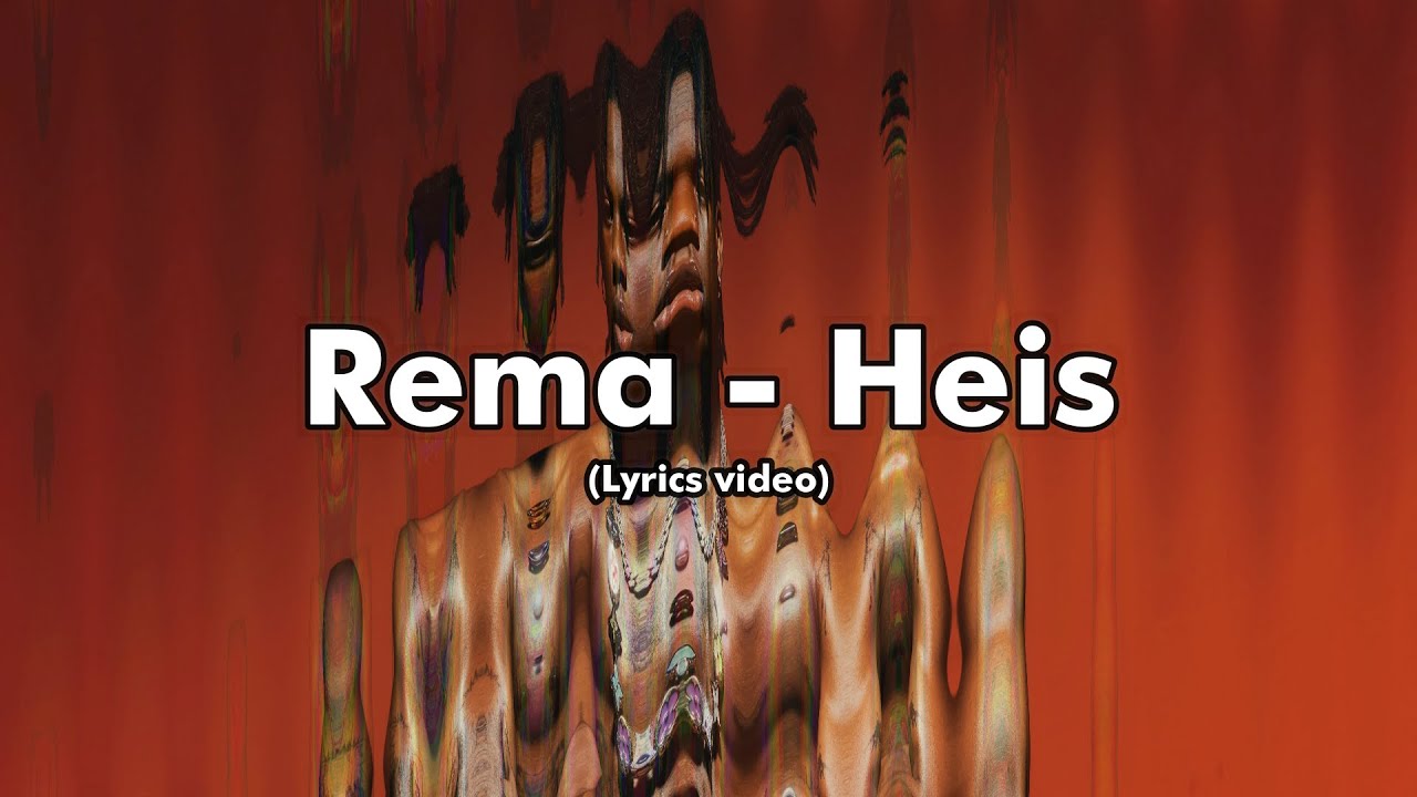 Rema - Heis (Lyrics video) - YouTube