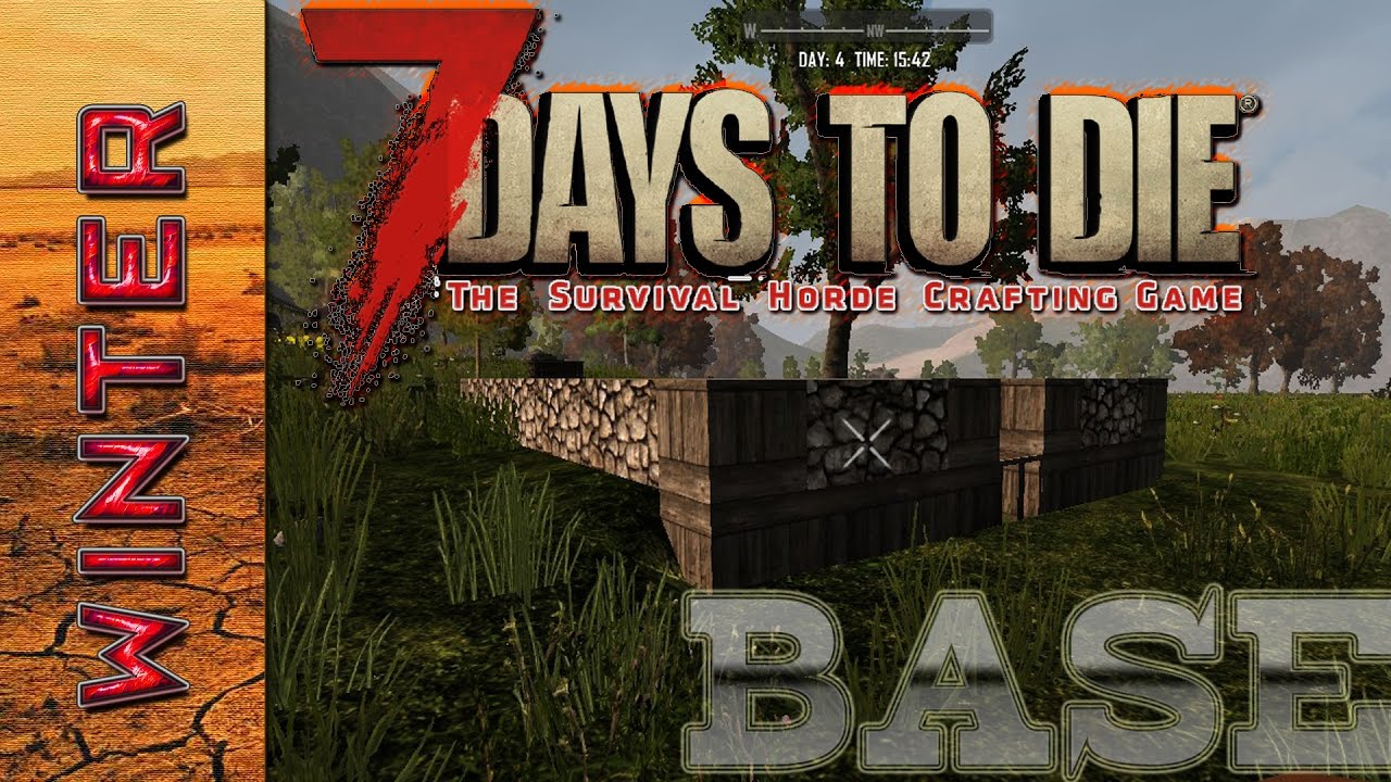 BASE | 7 Days To Die Walkthrough | The Survival Horde Crafting Game ...