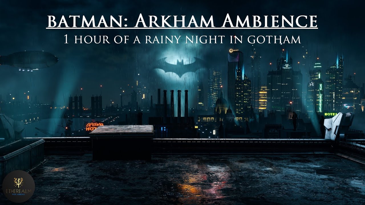 Gotham Ambience | 1 Hour of Rain & City Sounds | Batman: Arkham ...