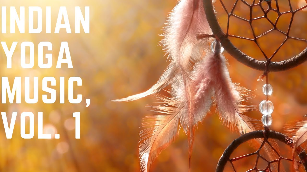 Indian Yoga Music | Take your Yoga practise or classes to the next ...