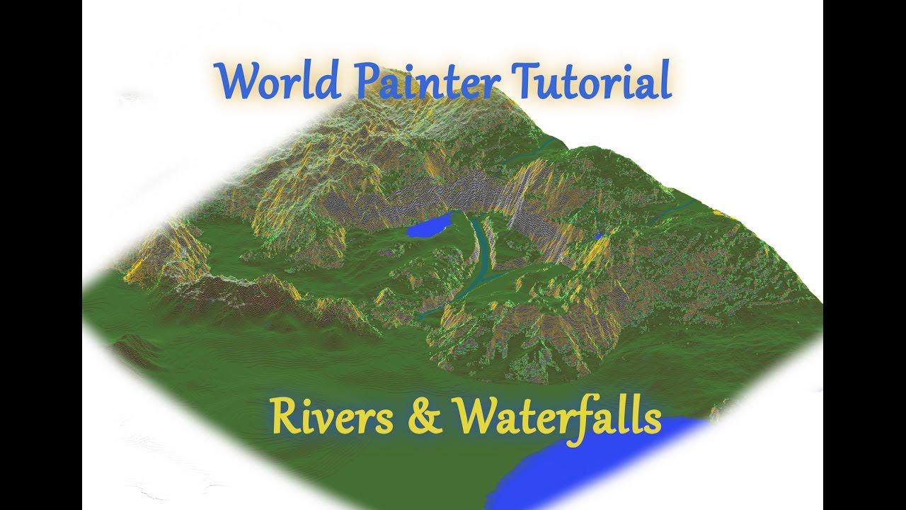 World Painter Tutorial: Rivers and Waterfalls - YouTube