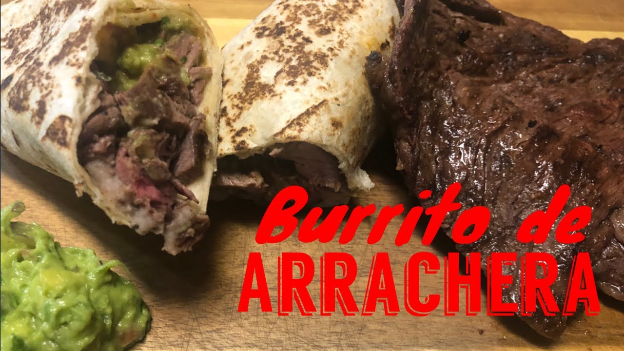 Burrito de Arrachera | Picosito y Sabroson - YouTube