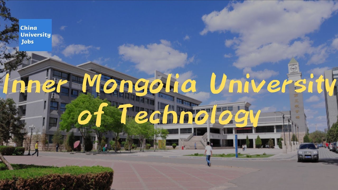 Inner Mongolia University of Technology - YouTube