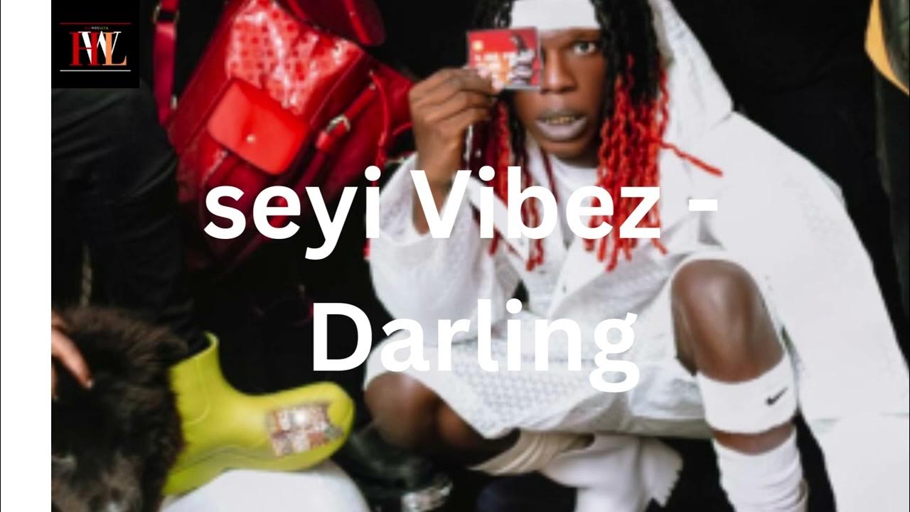Seyi Vibez Darling Official Audio - YouTube