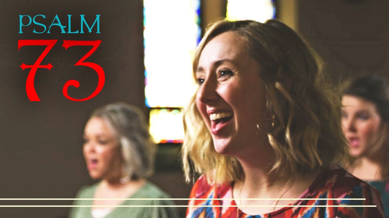 "Psalm 73" Music Video (official) - YouTube