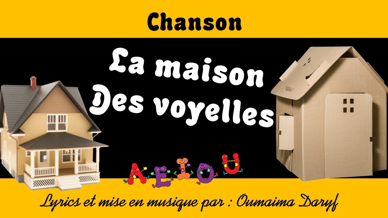 Chanson "La maison des voyelles" Paroles et Mise en music par: Oumaima ...