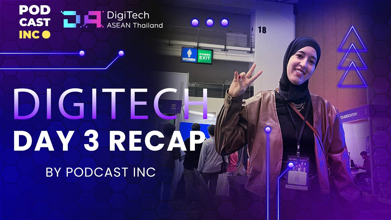 DigiTech 2023 - Day 3 Recap @digitechaseanthailand6768 - YouTube