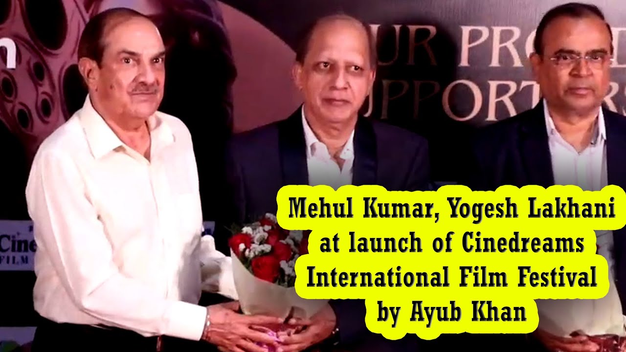Mehul Kumar, Yogesh Lakhani at launch of Cinedreams International Film ...