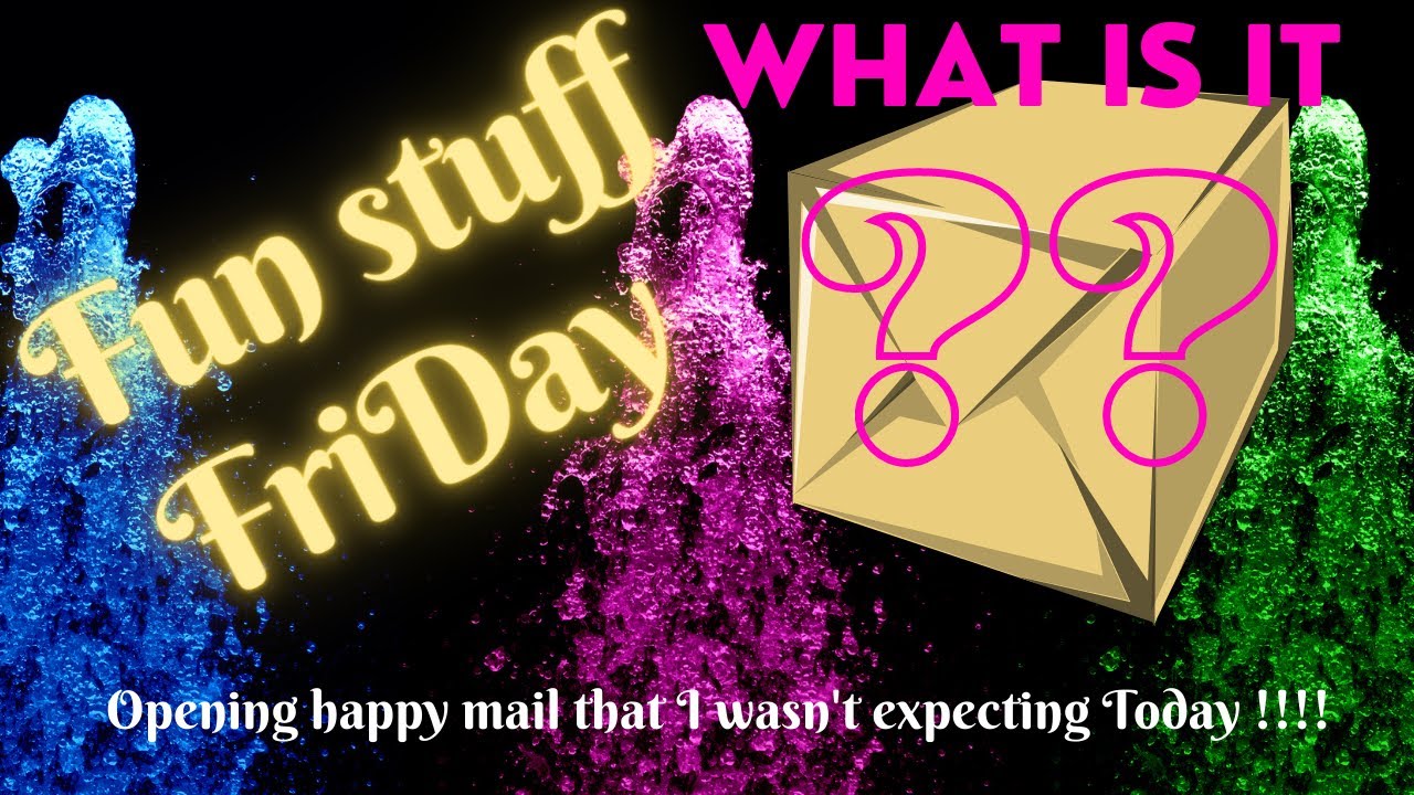 Fun Stuff Friday !!! Happy Mail ,Just delivered...Lets see what it is ...