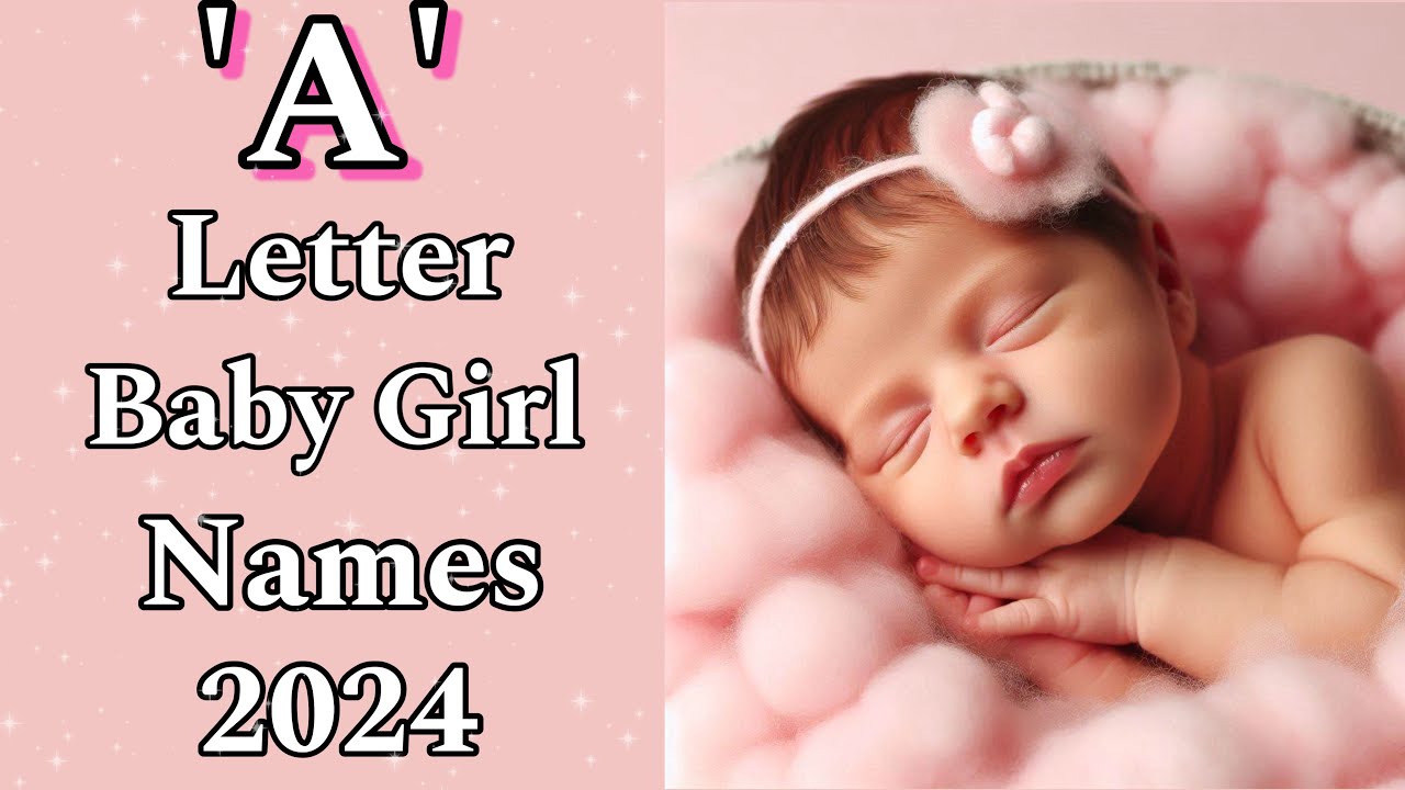 Unique 'A' Letter baby Girl names || New Baby Girl names || Unique Baby ...