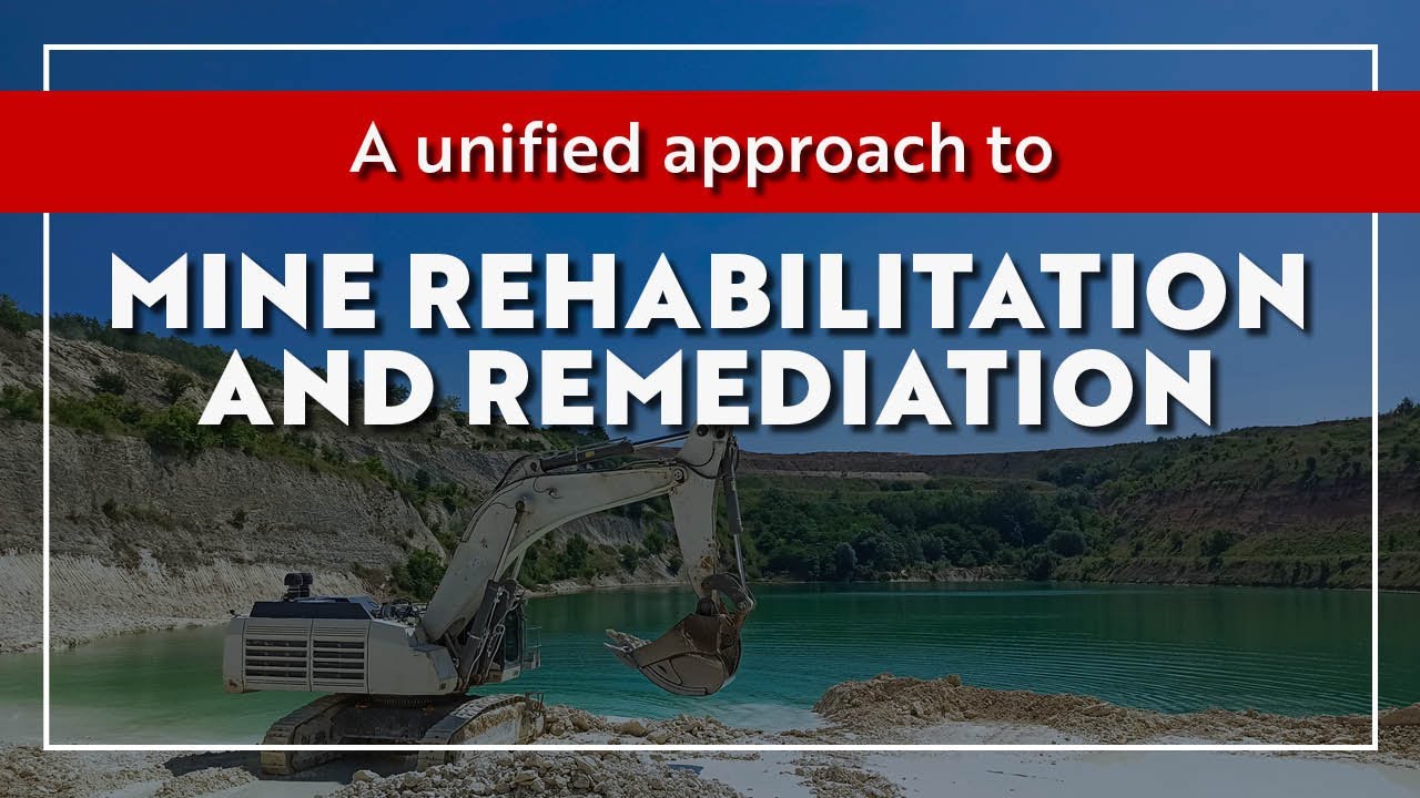 A Unified Approach To Mine Rehabilitation And Remediation - YouTube
