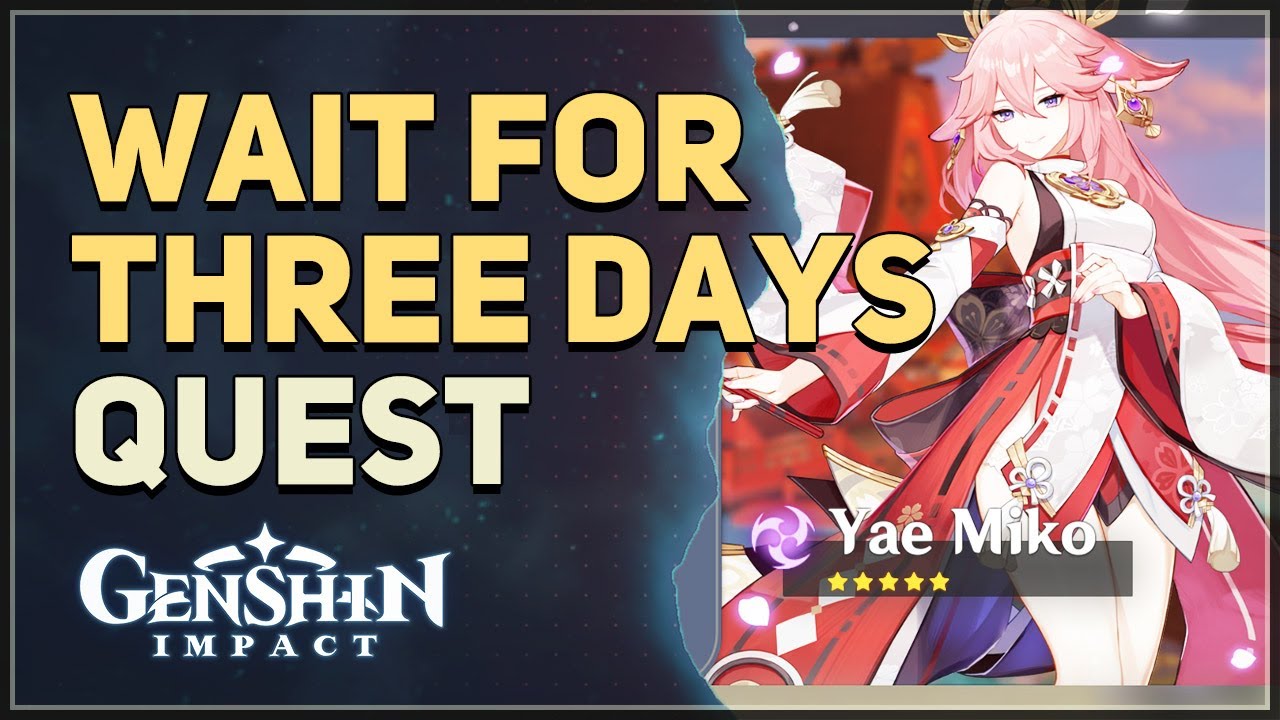 Wait for three days Genshin Impact - YouTube